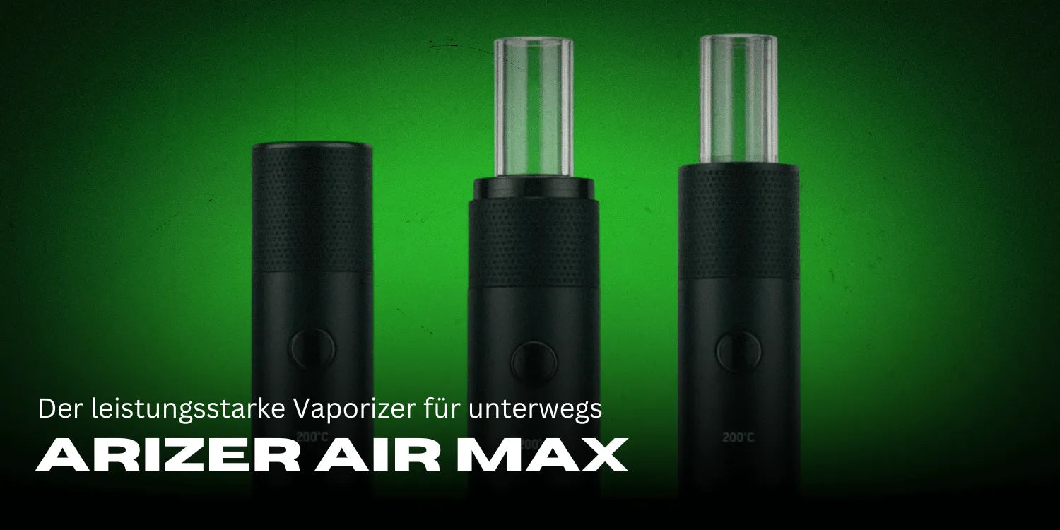 Arizer Air Max: Der perfekte Vaporizer für unterwegs